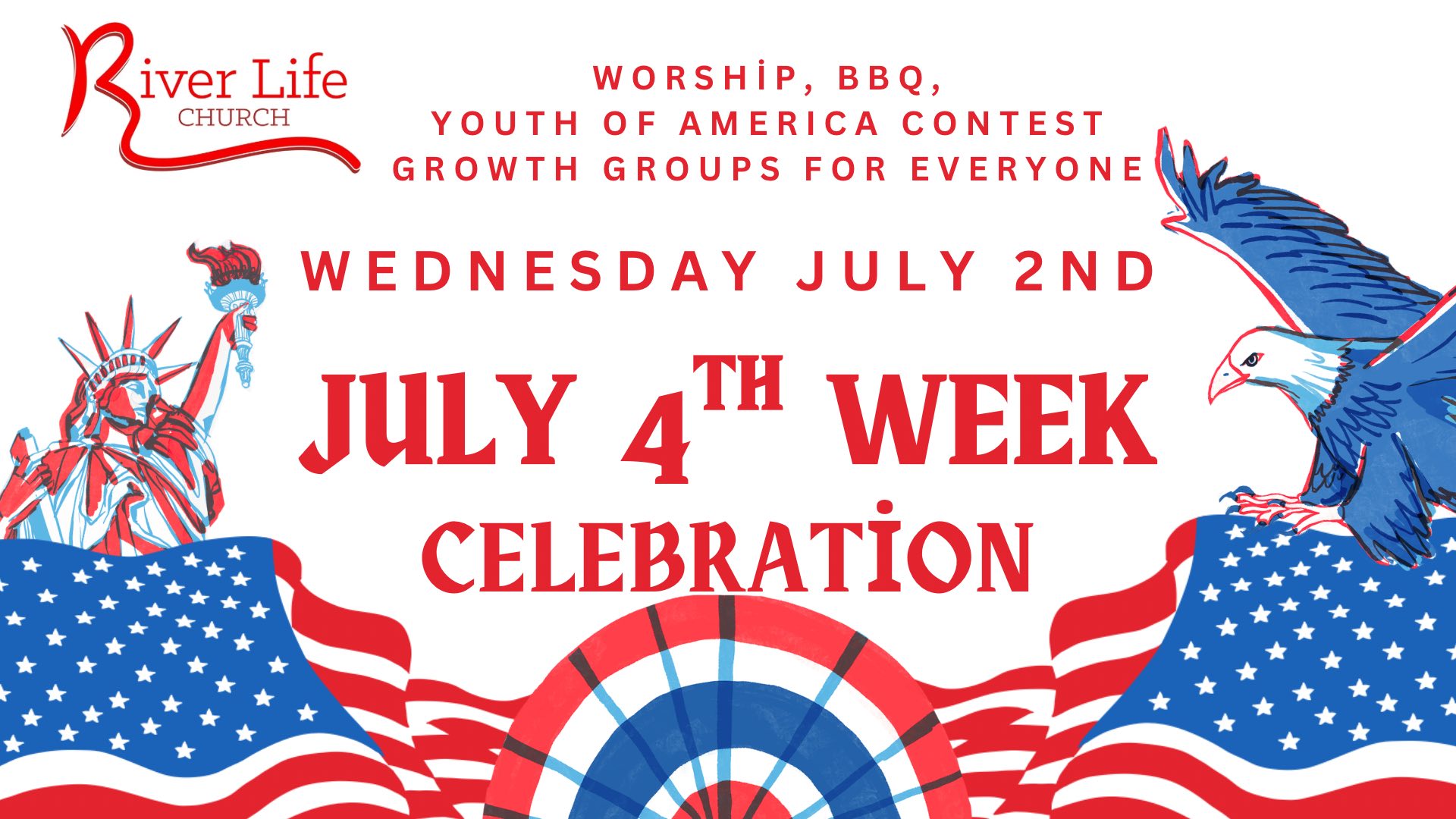 Wednesday Night - July 4th Celebration - River Life Church